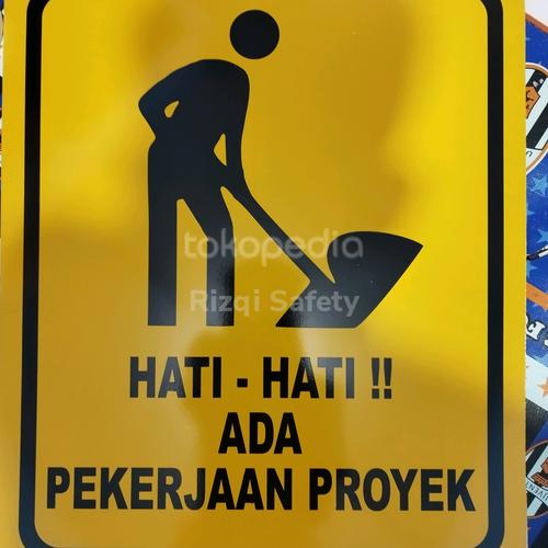 Jual PLAT RAMBU HATI2 ADA PROYEK PEKERJAAN UKURAN 40×60cm - Jakarta ...