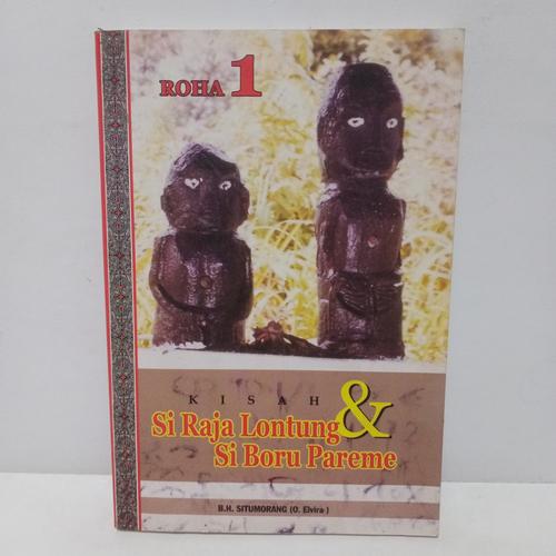 Jual Buku Original KISAH SI RAJA LONTUNG & SI BORU PAREME - Jakarta ...