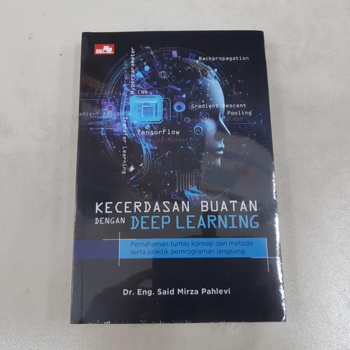 Jual Buku Kecerdasan Buatan dengan Deep Learning - Kota Surabaya ... Jual Buku Kecerdasan Buatan dengan Deep Learning - Kota Surabaya ...