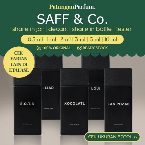 Jual Decant Saff & Co - SOTB, Las Pozas, Solaris, Loui & CHNO| Share in ...