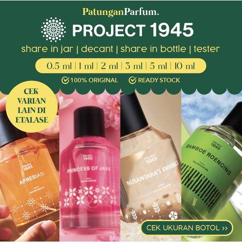 Jual Decant Project 1945 - Apresiasi, Bamboe Roencing, Fields of Ubud ...