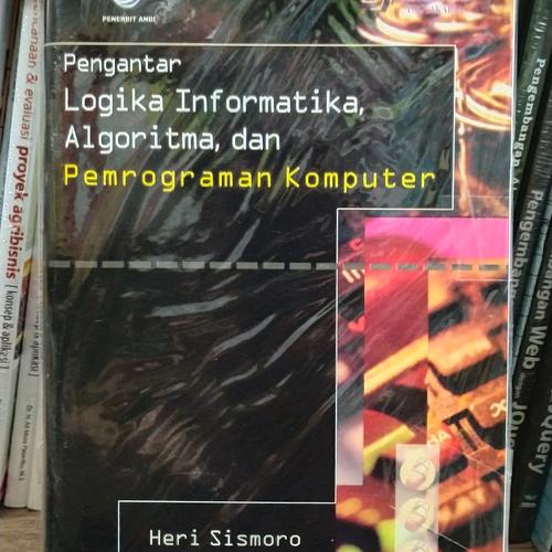 Jual Pengantar Logika Informatika, Algoritma, & Pemrograman Komputer - Heri - Kota Malang - BBS ...