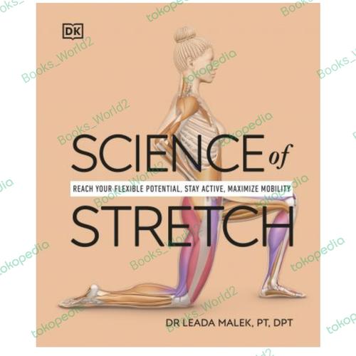 Jual Buku Science of Stretch: Reach Your Flexible Potential, Stay ...