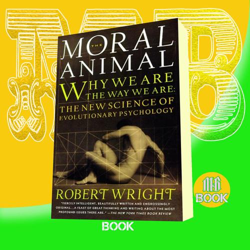 Jual The Moral Animal; Why We Are, the Way We Are; The New Wright Robert - Jakarta Timur ...