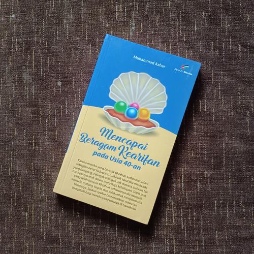 Jual Buku Pengembangan Diri Meraih Beragam Kearifan Pada Usia 40-an ...