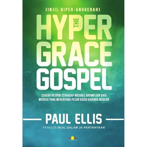 Jual rom87 The Hyper Grace Gospel - Paul Ellis - Buku Rohani Kristen ...
