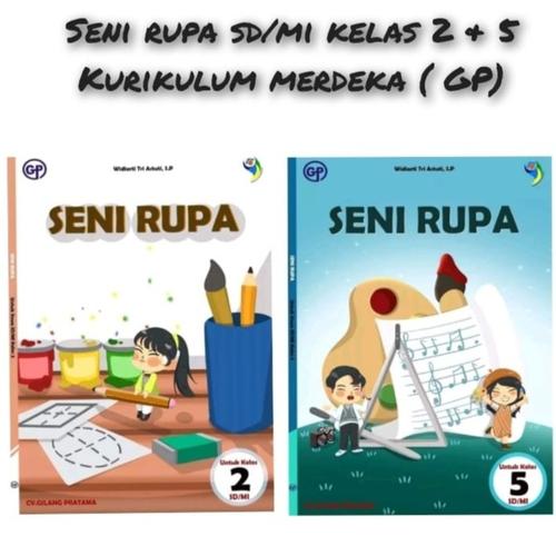 Jual BUKU SISWA SENI RUPA KELAS 2 DAN 5 SD/MI (GP) KURIKULUM MERDEKA - kelas 2 - Kab. Sidoarjo ...
