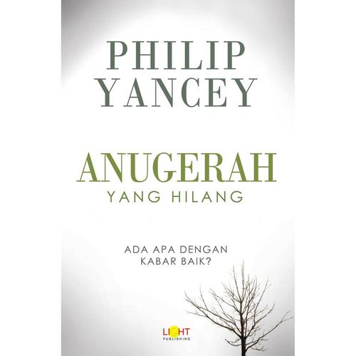 Jual rom87 Anugerah yang Hilang - Philip Yancey - Buku Rohani Kristen ... Jual rom87 Anugerah yang Hilang - Philip Yancey - Buku Rohani Kristen ...