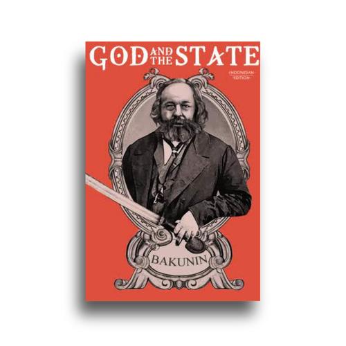 Jual Buku God and The State karya Mikhail Bakunin | Tuhan dan Negara ...