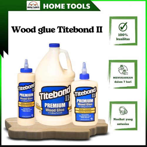 Jual Lem kayu, lem kayu Titebond, lem kayu tinggi dari AS, tahan air ...