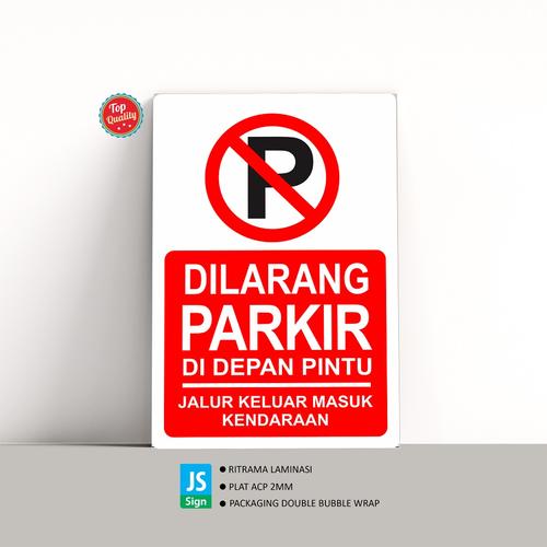 Jual SAFETY SIGN K3 - DILARANG PARKIR DEPAN PINTU PLAT 2MM - A3(45X30CM ...