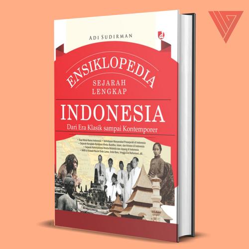 Promo Buku Ensiklopedia Sejarah Lengkap Indonesia Dari Era Klasik Sampai - Kab. Bantul ...