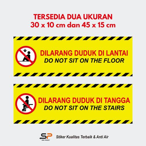 Jual Stiker Sign Dilarang Duduk Di Lantai / Dilarang Duduk Di Tangga ...