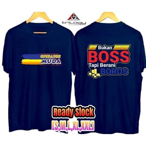 Jual KAOS SABLON OPERATOR MUDA BUKAN BOS TAPI BERANI BOROS NEW DESIGN ...