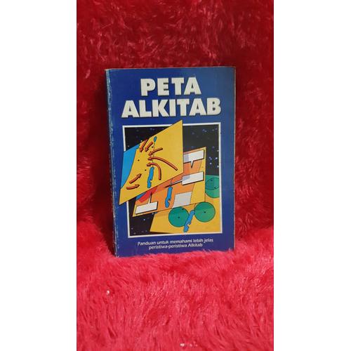 Jual BUKU PETA ALKITAB:PANDUAN UNTUK MEMAHAMI LEBIH JELAS PERISTIWA2 ...