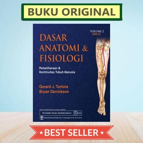 Jual [ORIGINAL] Dasar Anatomi & Fisiologi vol.2 ed.13 - Tortora - Jakarta Barat - Toko Buku ...