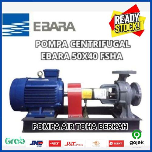 Jual Pompa Transfer Air Centrifugal EBARA 50x40 FSHA+Motor 5.5Hp 4Kw - Jakarta Barat - POMPA AIR ...