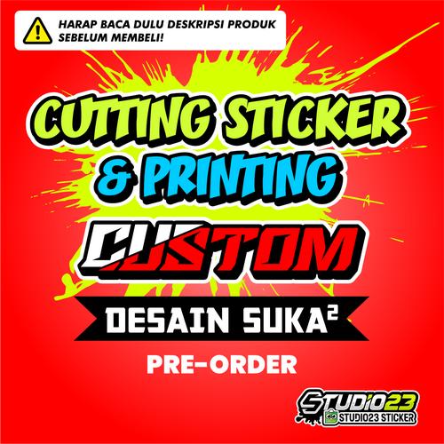 Jual (PRE-ORDER) Cutting Sticker & Printing murah Desain Suka-suka ...