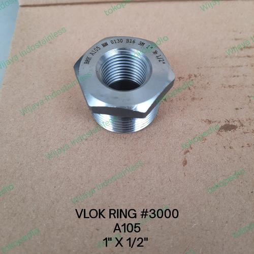 Jual Vlok Ring A105 Besi Class 3000 1" X 1/2" inch Bushing Vlock Ring ...