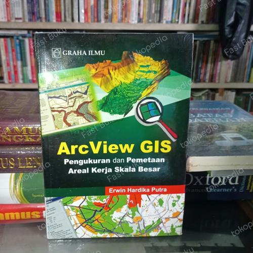 Jual arcview gis pengukuran dan pemetaan areal kerja skala besar erwin ...