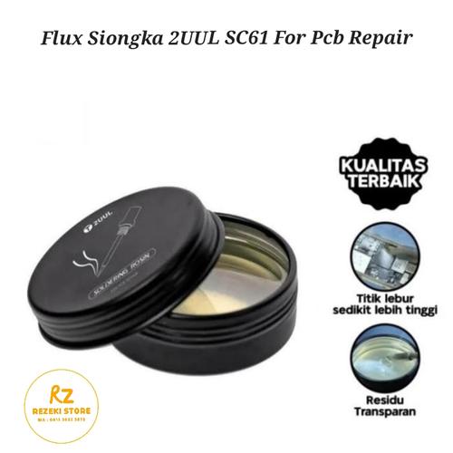 Jual Flux Siongka 2UUL SC61 Ultra Clean Soldering Rosin For Pcb Repair - Kota Medan - Rezeki ...