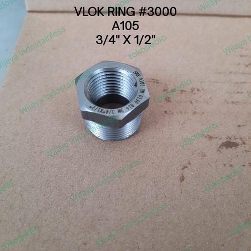 Jual Vlok Ring A105 Besi Class 3000 3/4" X 1/2" inch Bushing Vlock Ring ...