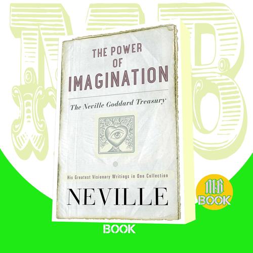 Jual The Power of Imagination; The Neville Goddard Treasury Neville ...