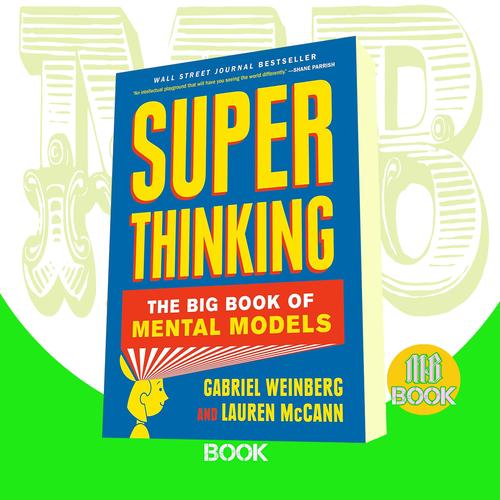 Jual Super Thinking The Big Book of Mental Models - Jakarta Timur - master books | Tokopedia