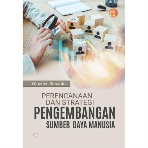 Jual Buku Perencanaan dan Strategi Pengembangan SDM - Yohanes Susanto ...