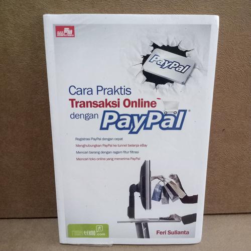 Jual Buku Original CARA PRAKTIS TRANSAKSI DENGAN PAYPAI - FERI SULIANTA ...