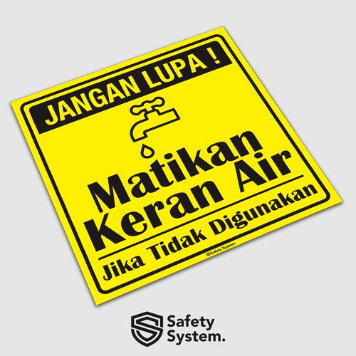 Jual Stiker safety K3 hemat energi - matikan keran air jika tidak ...