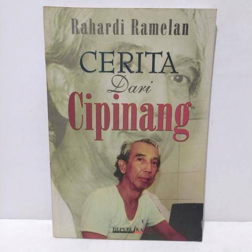 Jual Buku Original CERITA DARI CIPINANG - RAHARDI RAMELAN - Jakarta ...