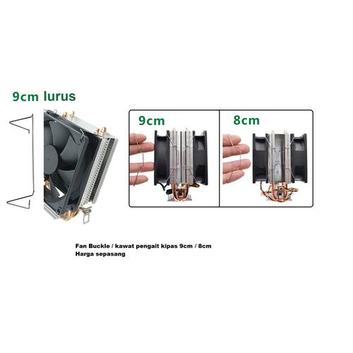 Jual Fan Buckle Kawat Pengait Fan 9cm 8cm HSF CPU Cooler Universal ...