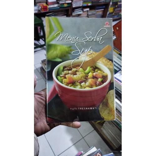 Jual buku Resep Menu Serba Sup Tuti Tresnawati /RUI ORIGINAL - Kota ...