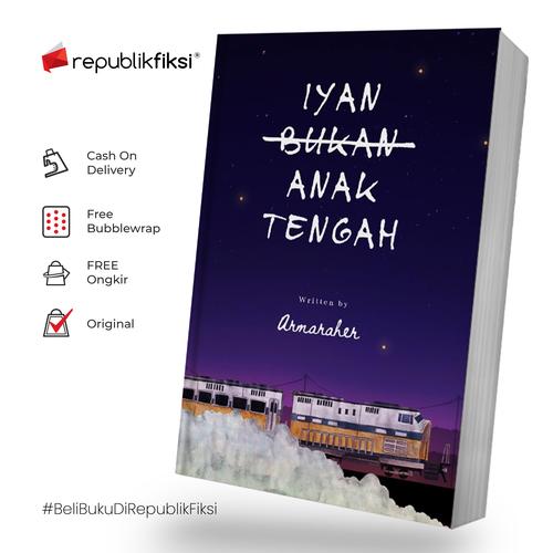 Promo Novel Iyan Anak Tengah - Armaraher - Akad x Skuad - Kota Tangerang Selatan - Republik ...