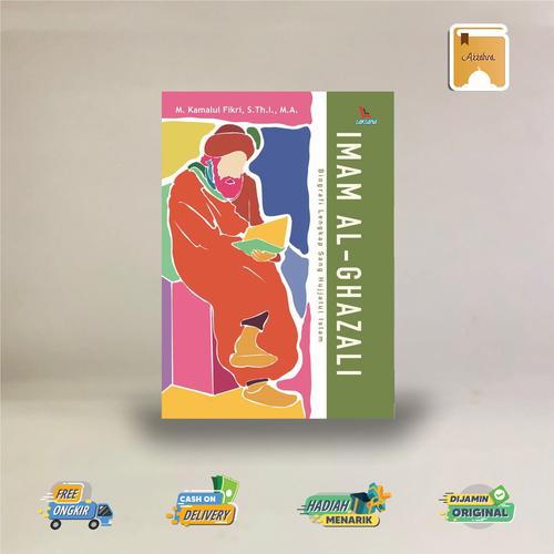 Jual NOVEL IMAM AL - GHAZALI : BIOGRAFI LENGKAP SANG HUJJATUL ISLAM ...