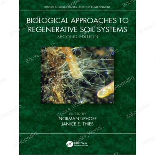Jual Buku Biological Approaches to Regenerative Soil Systems 2nd ...