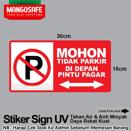 Jual Sticker Mohon Tidak Parkir Di Depan Pintu Pagar Stiker UV Warning ...