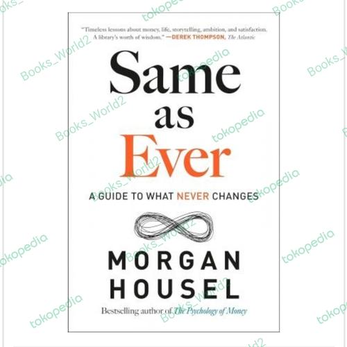 Jual Buku Same as Ever: A Guide to What Never Changes by morgan housel ...
