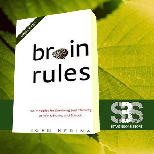 Jual Brain Rules: 12 Principles for Surviving and Thriving at Work ...