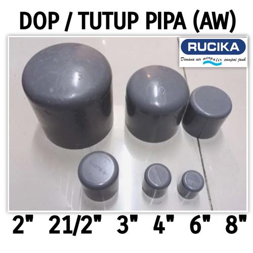 Jual Dop pipa 2" 2,5" 21/2" 3" 4" 6" 8" inch AW RUCIKA tutup cap pvc ...