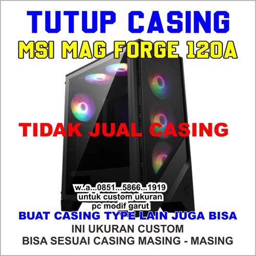 Jual SIDE PANEL CASING msi mag forge 120A TUTUP nya saja - bening - Kab ...