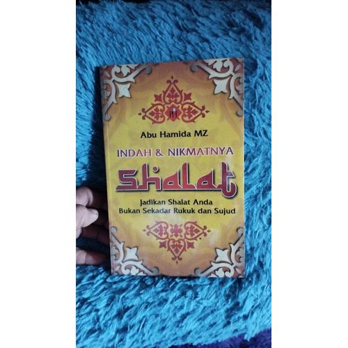 Jual Buku Indah dan Nikmatnya Shalat Abu Hamida Mz /PH ORIGINAL - Kota ...
