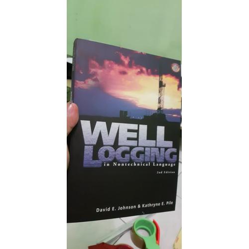 Jual Well Logging in Nontechnical Language 2nd Edition - Kab. Bantul ...