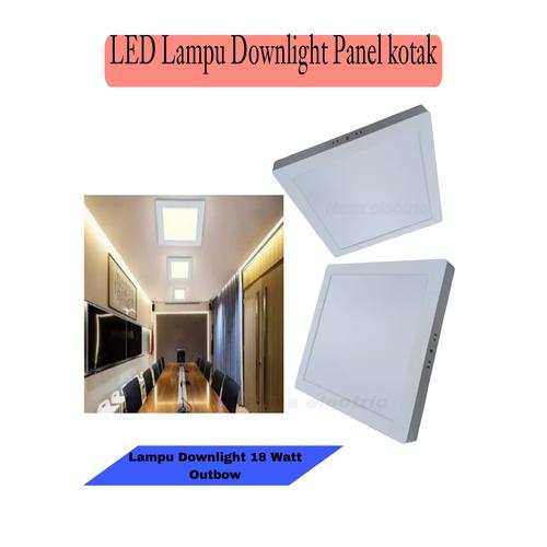 Jual LED Lampu Downlight Panel Outbow 18 Watt Kotak, Lampu Tempel ...