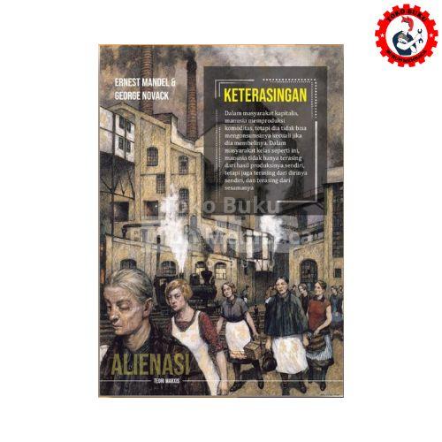 Jual Keterasingan - Teori Marx Mengenai Alienasi - Toko Buku Buruh ...