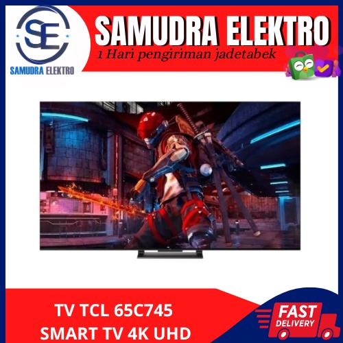 Promo TCL 65C745 QLED 4K UHD SMART GOOGLE TV 65 INCH W/ 144Hz VRR C745 Cicil 0% 3x - Jakarta ...