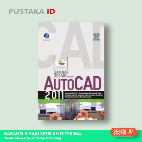 Jual Buku Panduan Praktis : Gambar Desain dengan AutoCAD 2011 - Kota Tangerang - Pustaka ID ...
