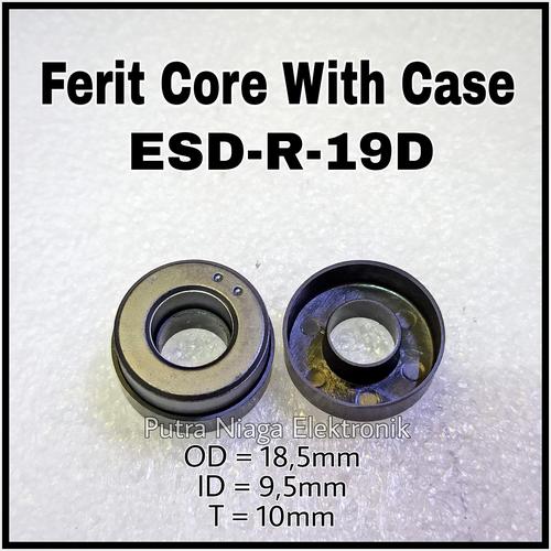 Jual Ferit Core With Case ESD-R-19D Toroid Ring Bulat 18,5mm x 9,5mm x ...