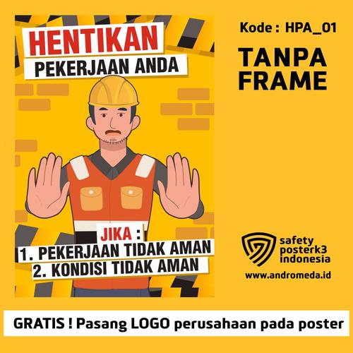 Jual Safety Poster K3: Hentikan Pekerjaan Anda Bila Tidak Aman - 42x30 ...